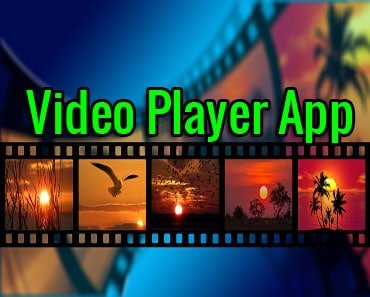 What is The Best Video Player App for Android to Play Videos in 2017